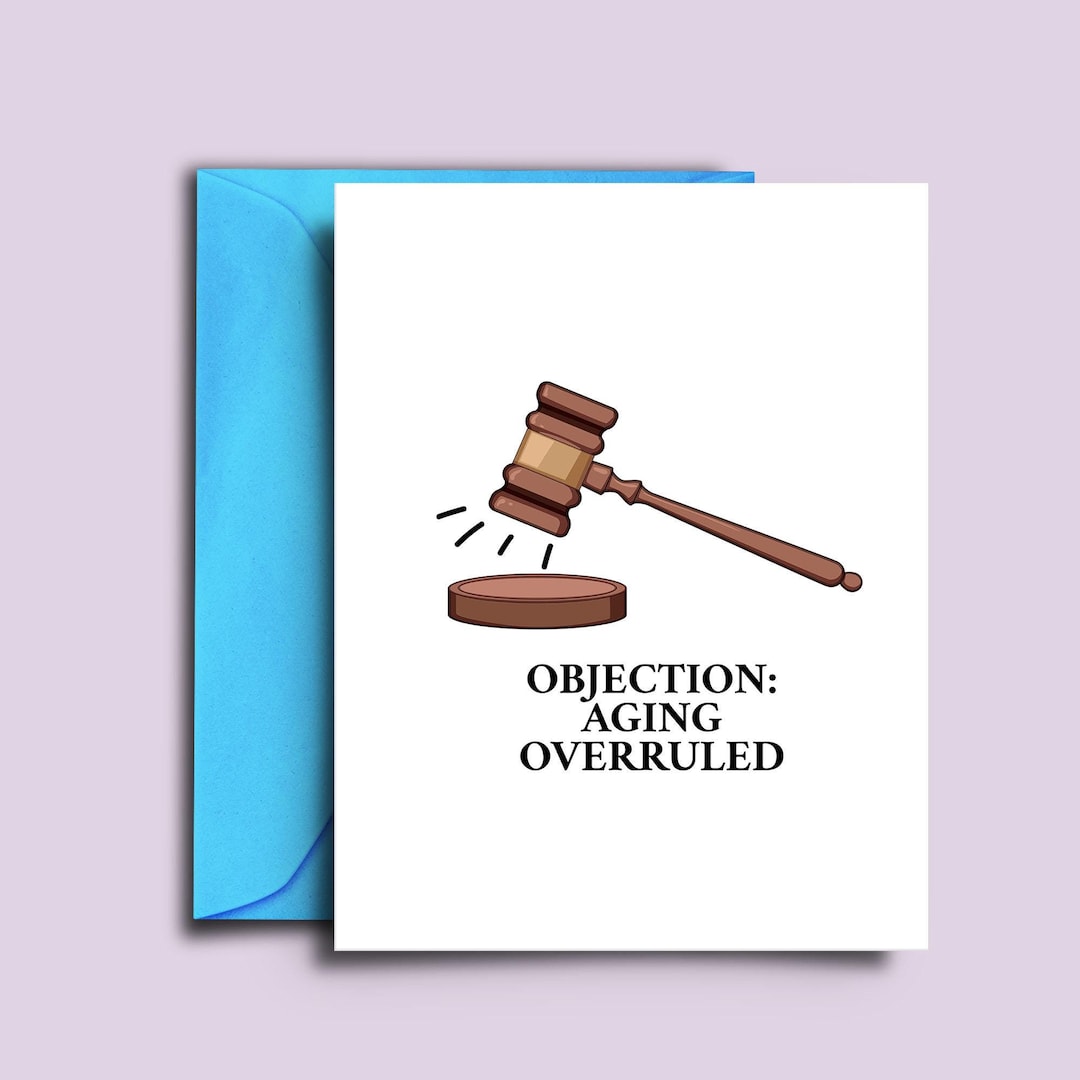 Funny Lawyer Birthday Card - Objection: Aging Overruled - Unique ...