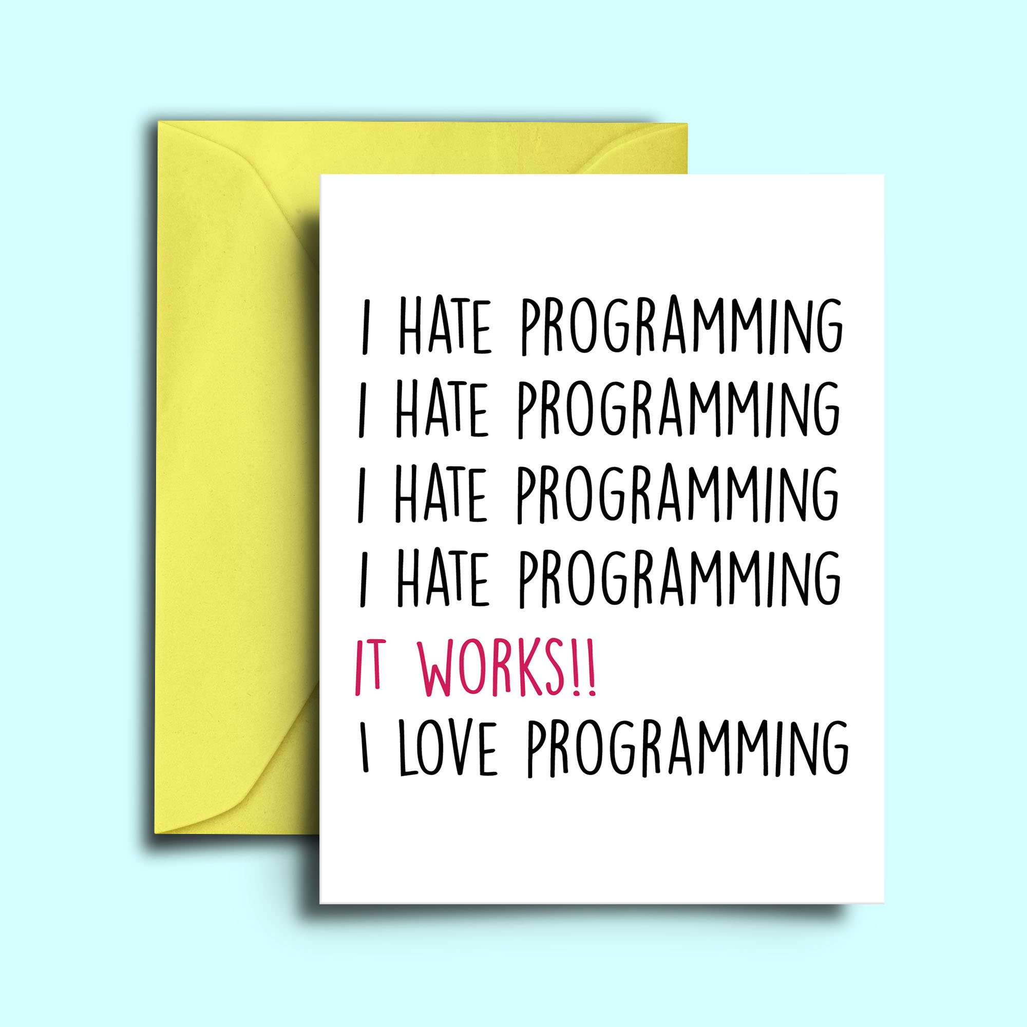 Funny Card for Web Developer, Website Programmer, I Hate Programming, I ...