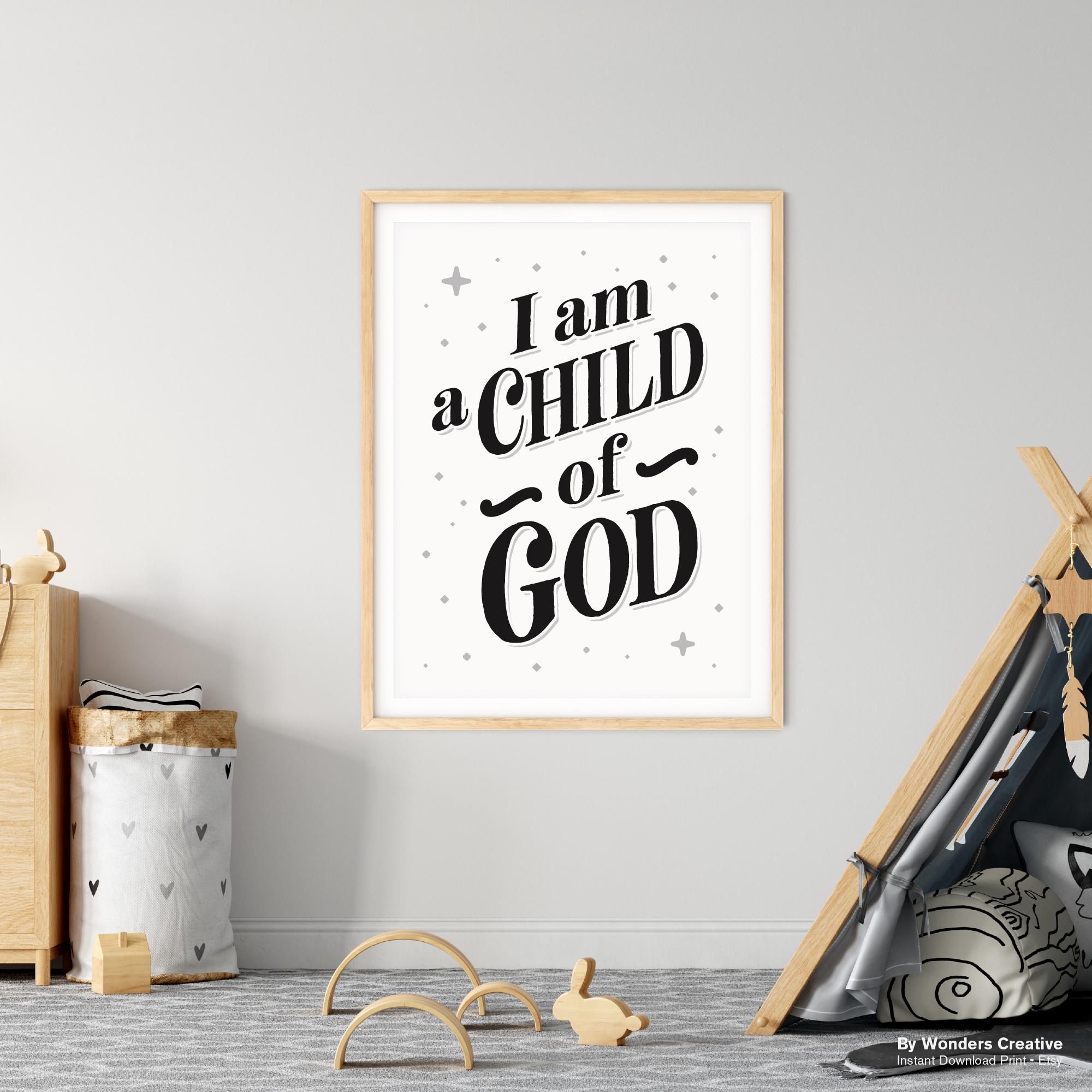 I Am a Child of God | Kids Room Printable Wall Art | Nursery ...