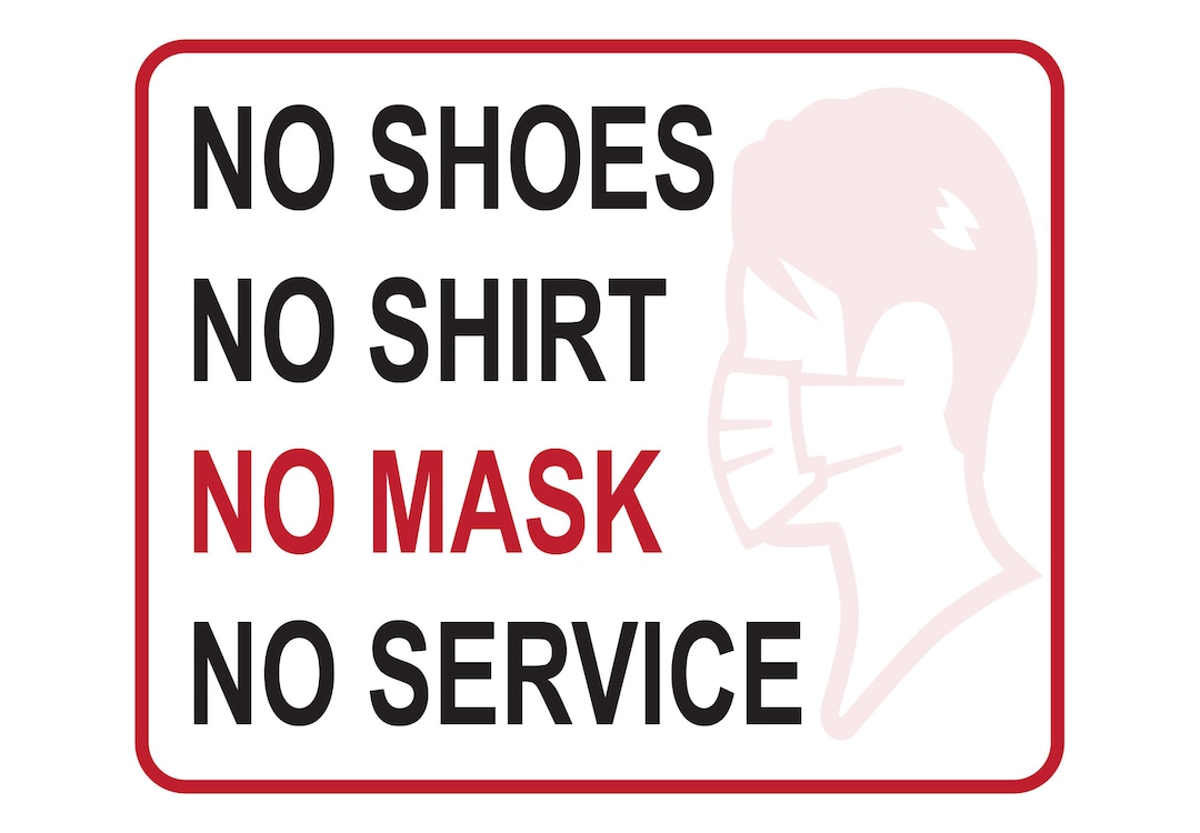 COVID Signage - No Shoes No Shirt No Mask No Service Sign - FREE ...