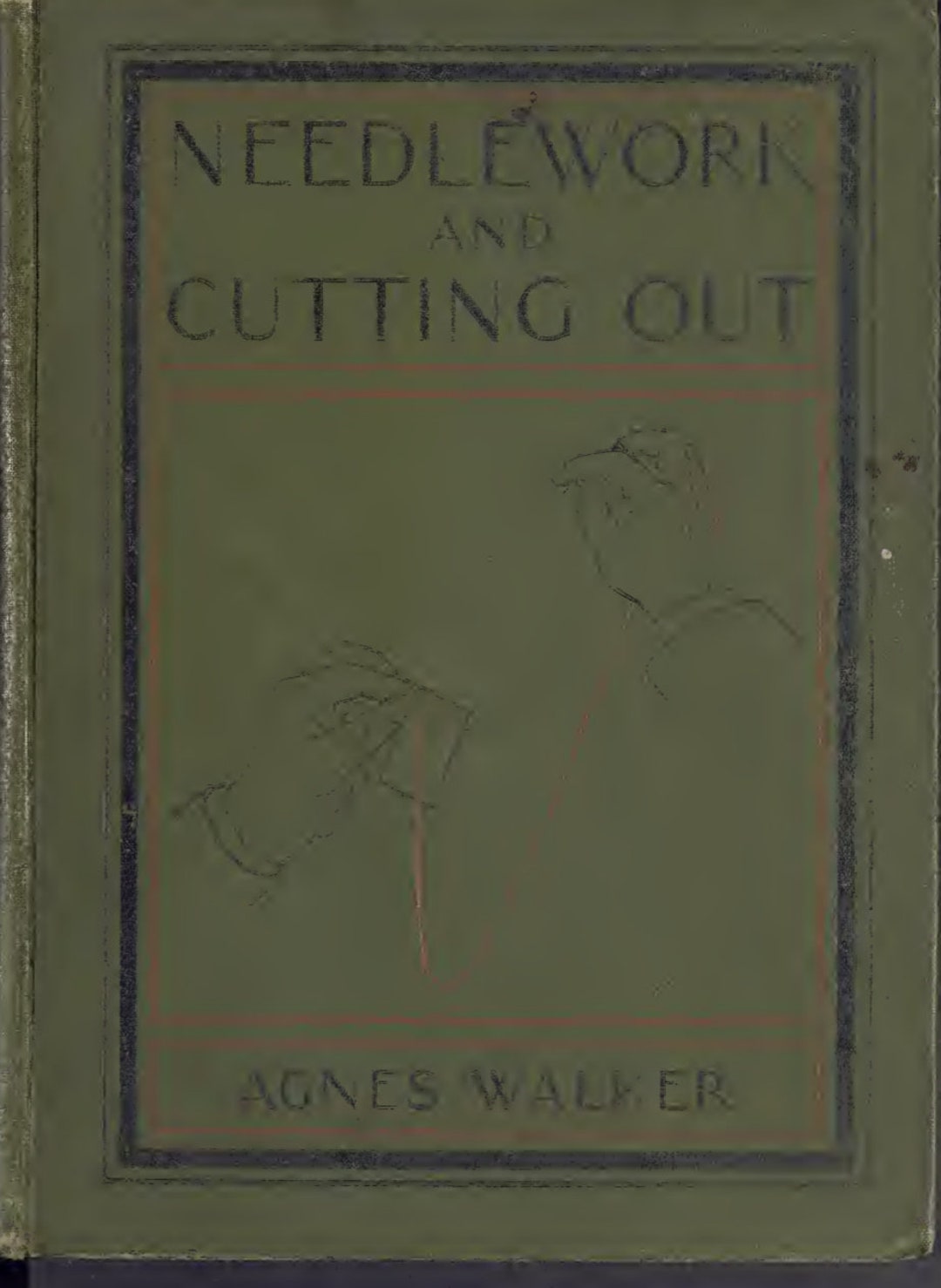 Antique Sewing Book, Needlework and Cutting Out Agnes Walker Hand ...