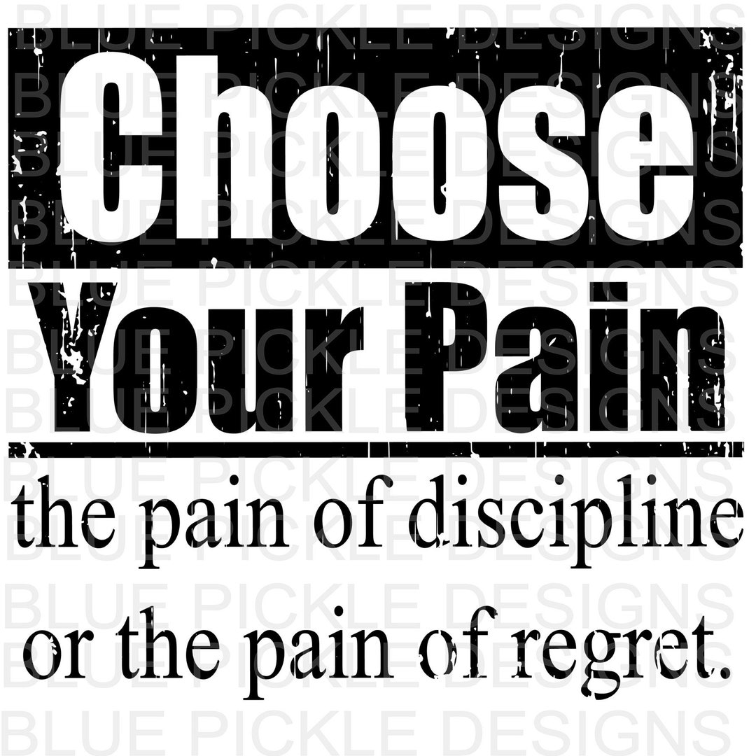Choose Your Pain Png Choose Your Pain Discipline or Regret SVG Trucker ...