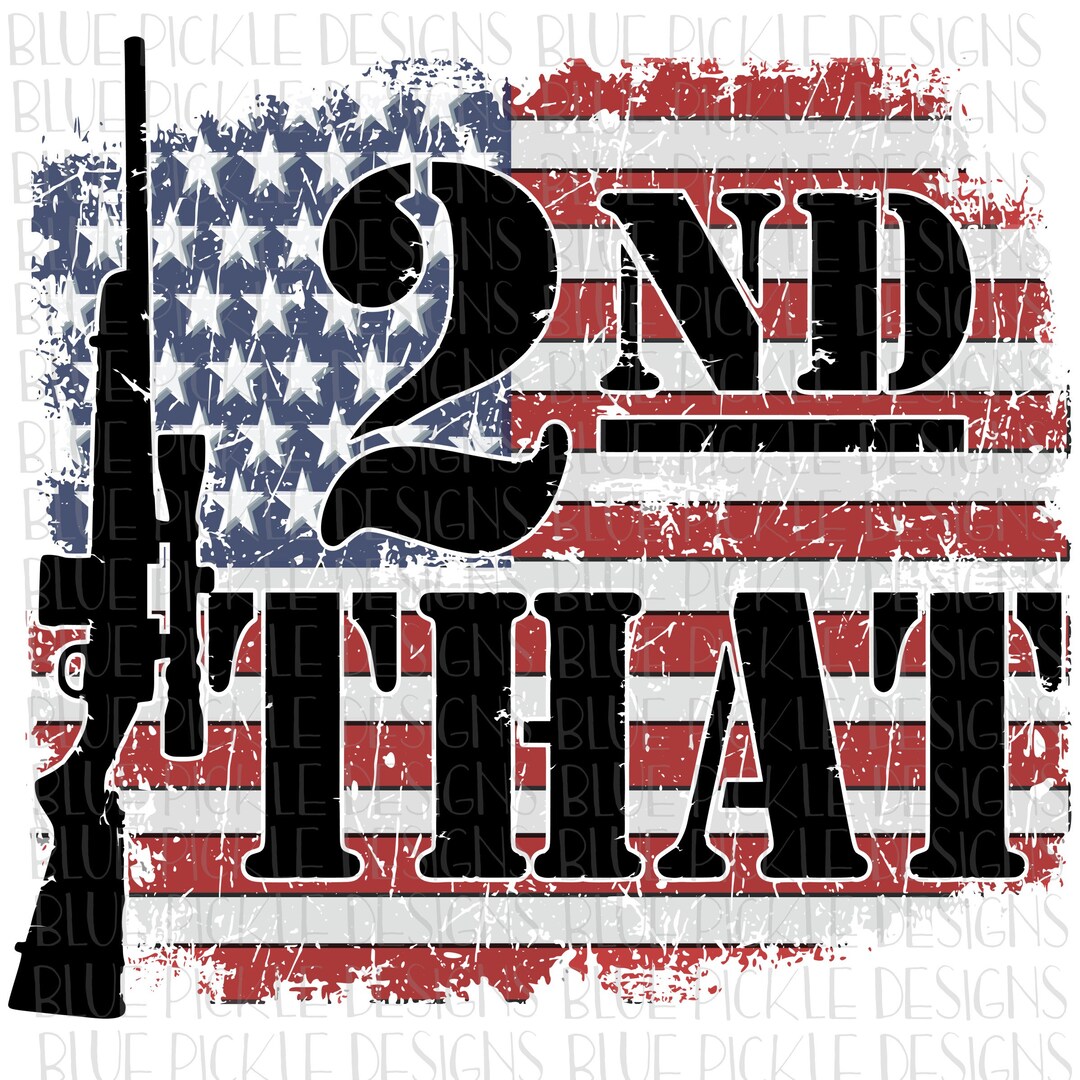 I Second That PNG Second Amendment PNG Screen Printing Dtfcolored Flag ...