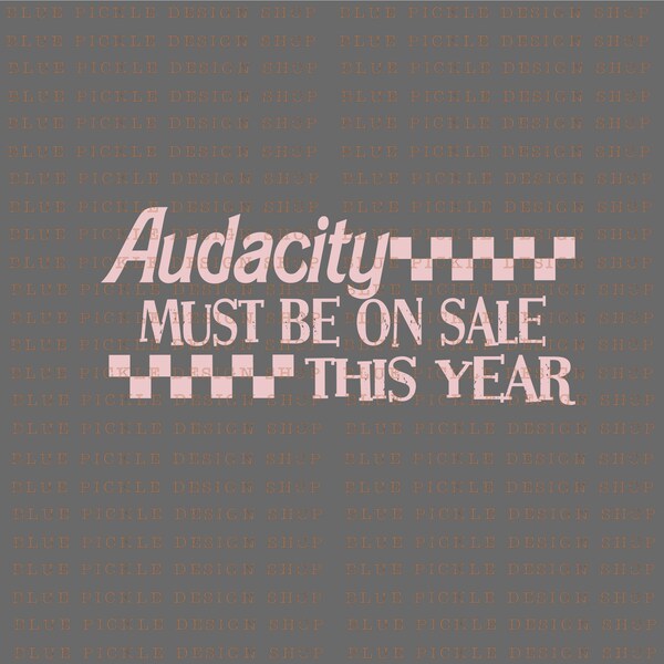 The Audacity Svg - Etsy