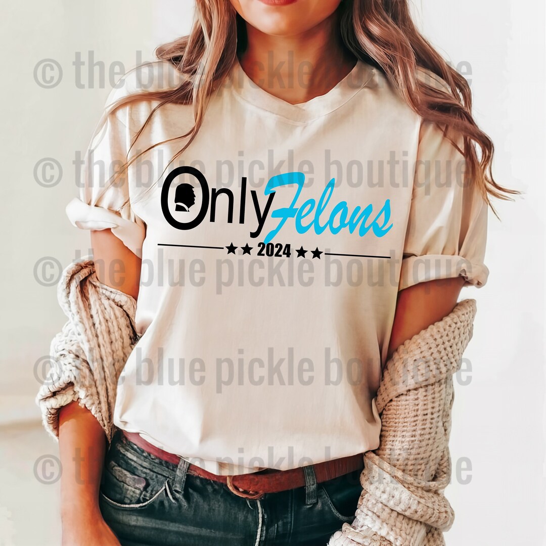 Only Felons Png MAGA Digital Svg Popular Shirt Popular SVG Trucker Hat ...