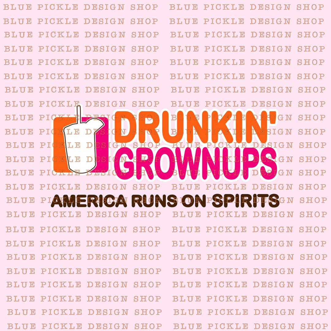 Drunkin Grownups PNG Day Drinking Png Era Alcohol Bachelorette Summer ...