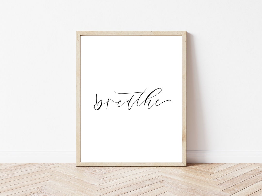 Breathe Quote Art - Breathe Print - Office Art - Bedroom Art - Art ...
