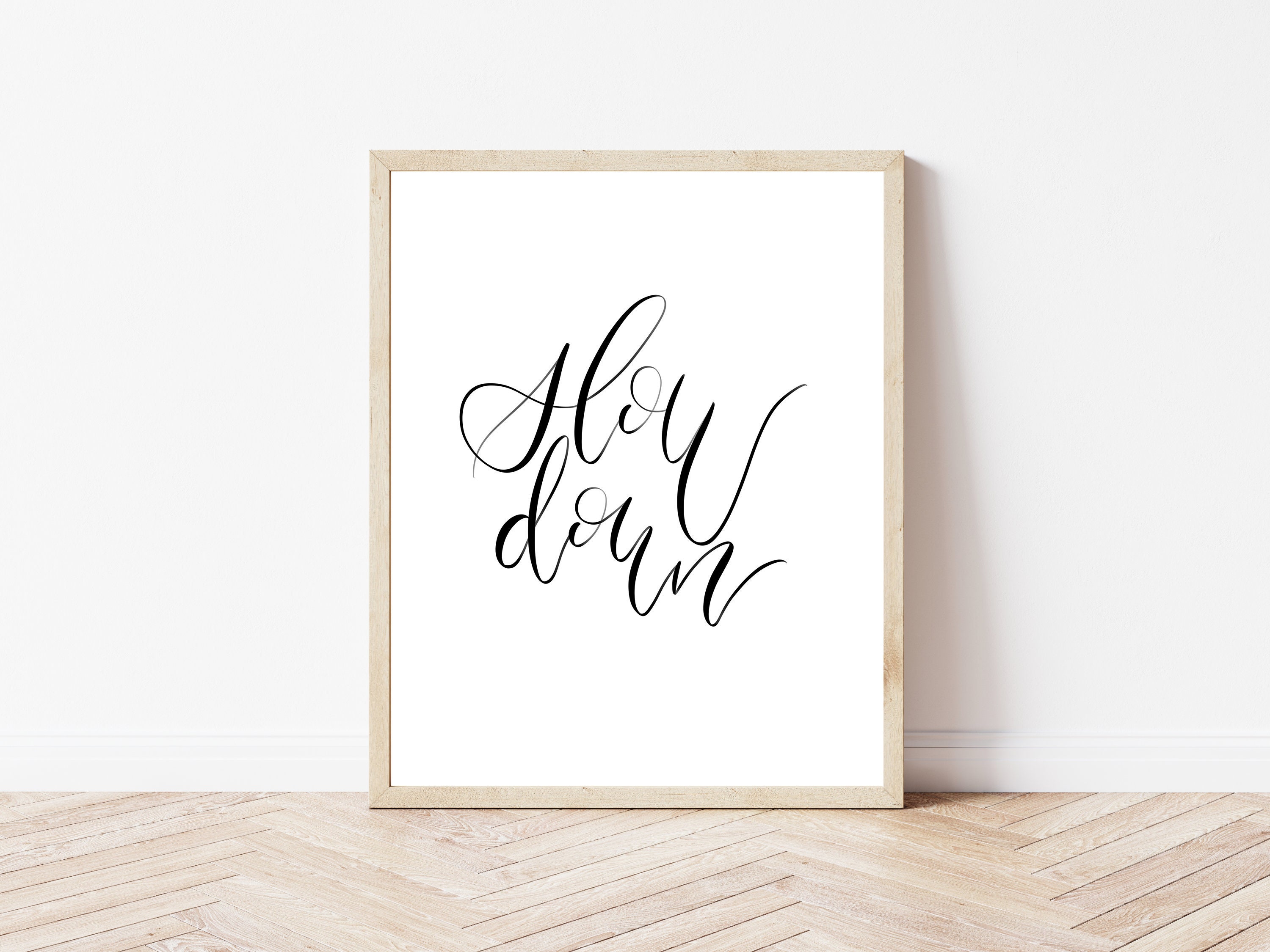 Slow Down Art Print Modern Calligraphy Art Print Quote - Etsy