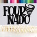 Fournado Cake Topper, Tornado 4th Birthday Cake Topper, Tornado 4th ...