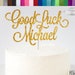 Custom Good Luck Cake Topper, Personalized Good Luck Sign, Bon Voyage ...