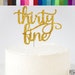Thirty Fine Cake Topper, Thirty Fine Sign, Thirty Something Cake Topper ...