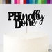 Phinally Done Cake Topper Phd Graduation Cake Topper - Etsy