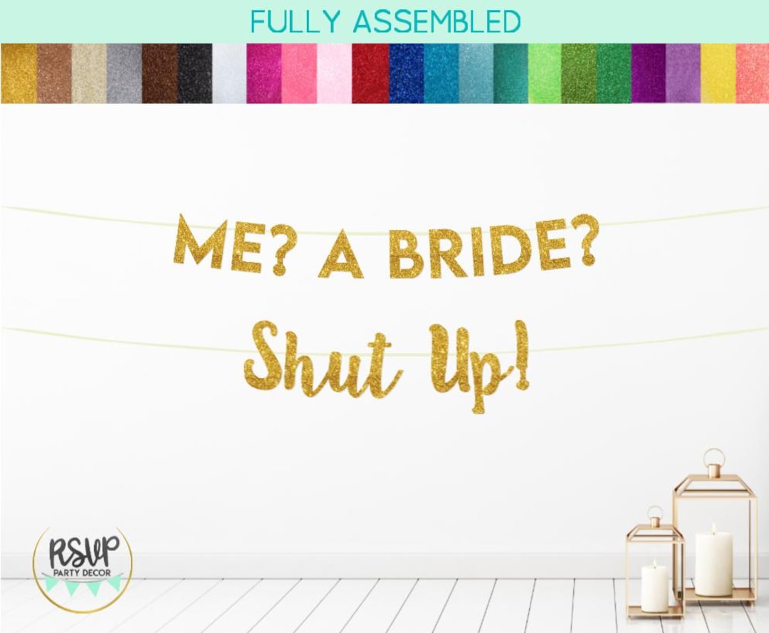 Me? A Bride? Shut Up! Banner, Princess Themed Bachelorette Party ...