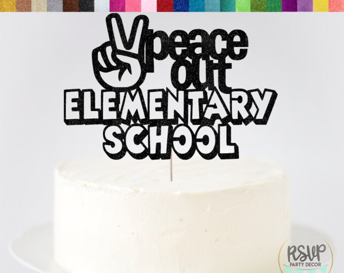 Peace Out Elementary School Cake Topper, Grade Eight Graduation Cake ...
