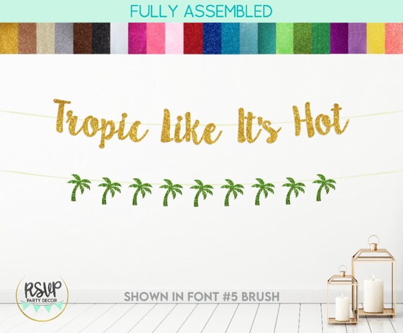 Tropic Like It's Hot Banner, Palm Tree Garland, Tropical Birthday Party ...