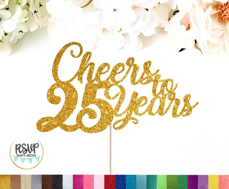 Cheers to 25 Years Cake Topper 25th Anniversary Cake Topper | Etsy