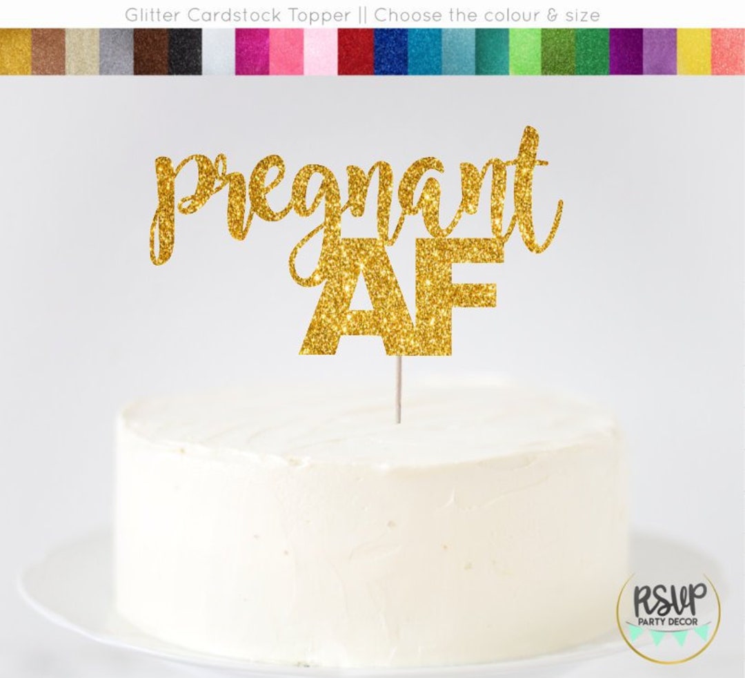Pregnant AF Cake Topper, Baby Shower Cake Topper, Gender Reveal Cake ...