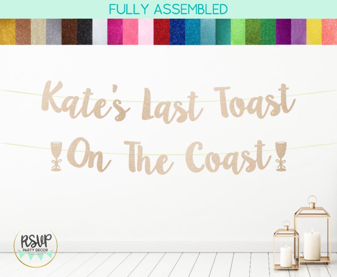 Custom Last Toast on the Coast Banner, Beach Bachelorette Decorations ...