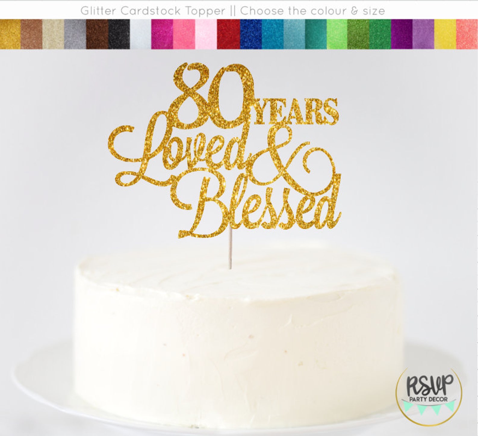 80 Years Loved And Blessed Cake Topper 80th Birthday Cake Etsy