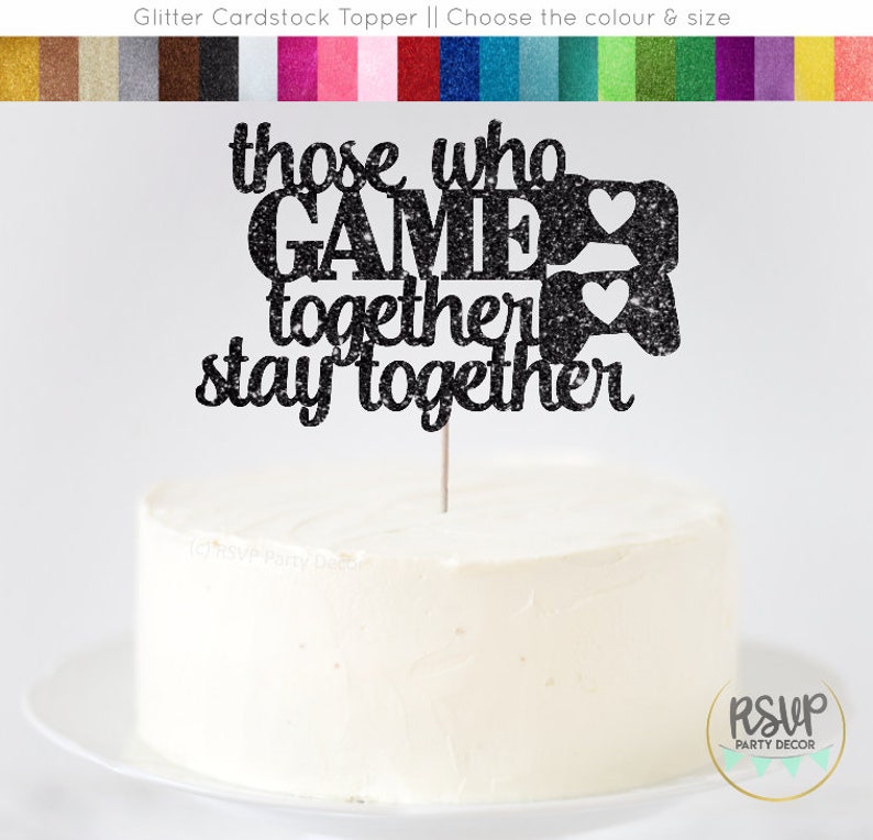 Those Who Game Together Stay Together Cake Topper Quirky - Etsy