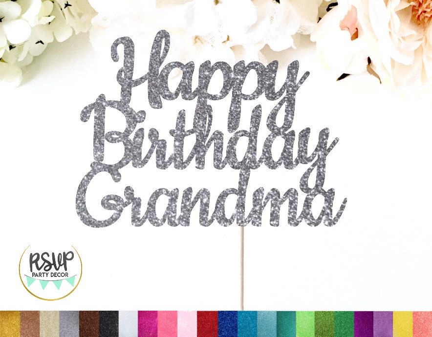 Happy Birthday Grandma Cake Topper, Grandma Birthday Sign, Grandma ...