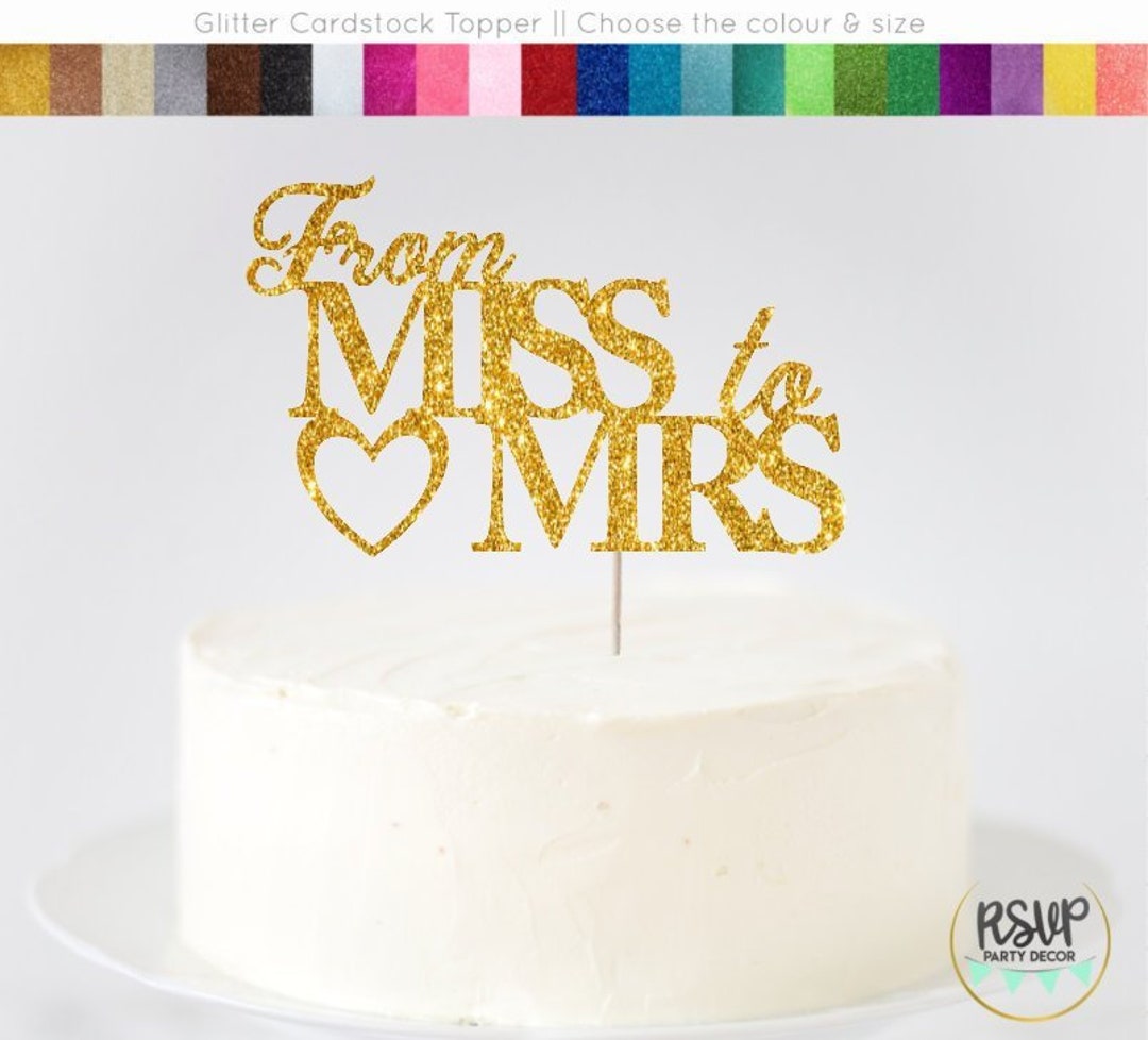From Miss to Mrs Cake Topper, Glitter Miss to Mrs Cake Topper, Bridal ...