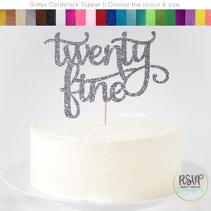 Twenty Fine Cake Topper, Twenty Fine Sign, Twenty Something Cake Topper ...