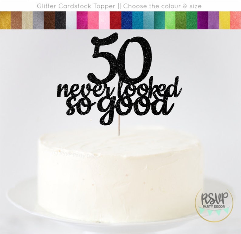 50 Never Looked so Good Cake Topper 50th Birthday Cake - Etsy