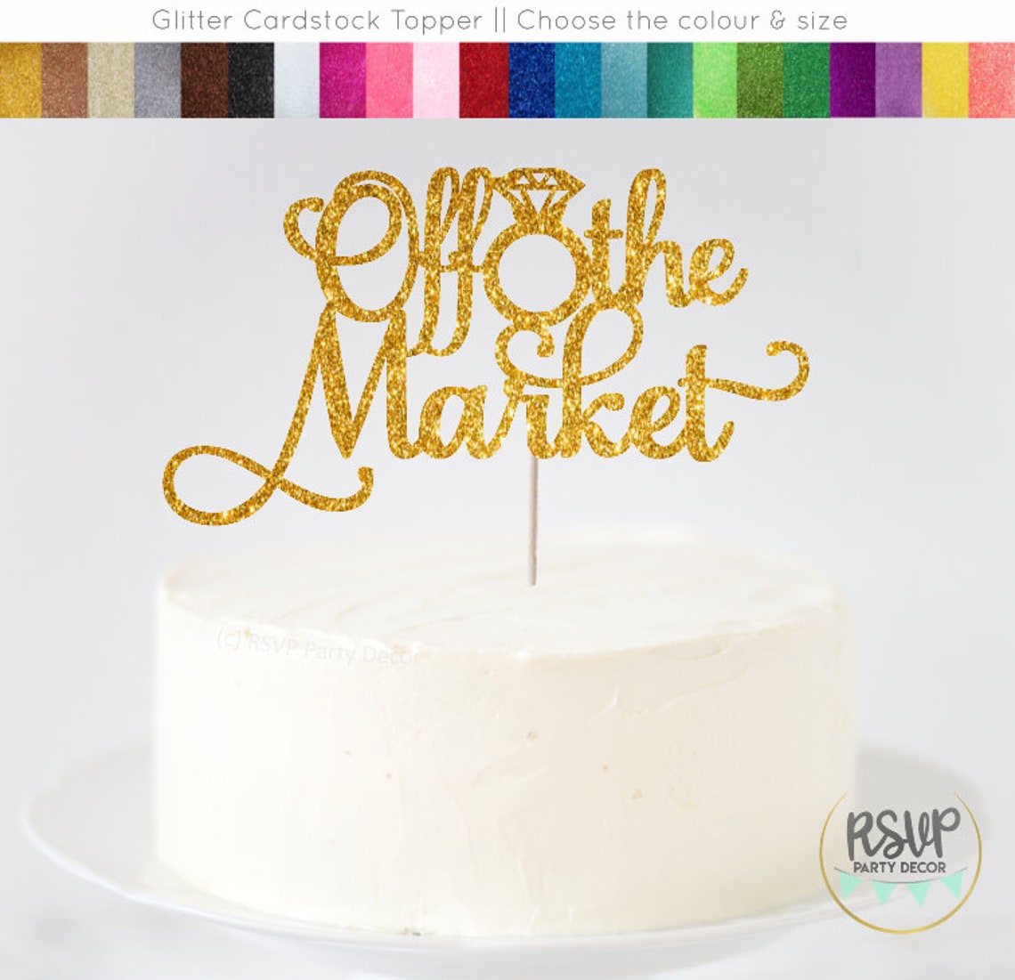 Off the Market Cake Topper, Glitter off the Market Sign, Engagement ...