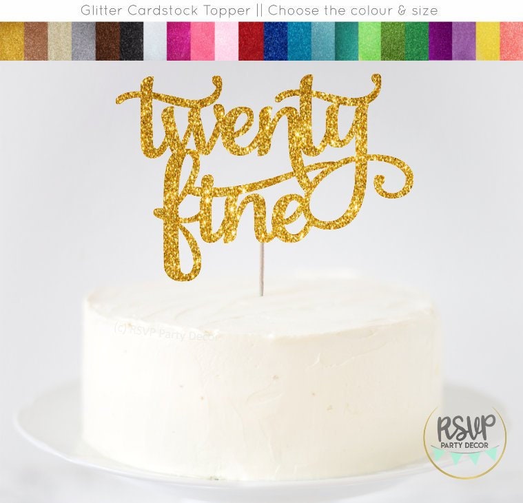 Twenty Fine Cake Topper, Twenty Fine Sign, Twenty Something Cake Topper, 25th Cake Topper ...