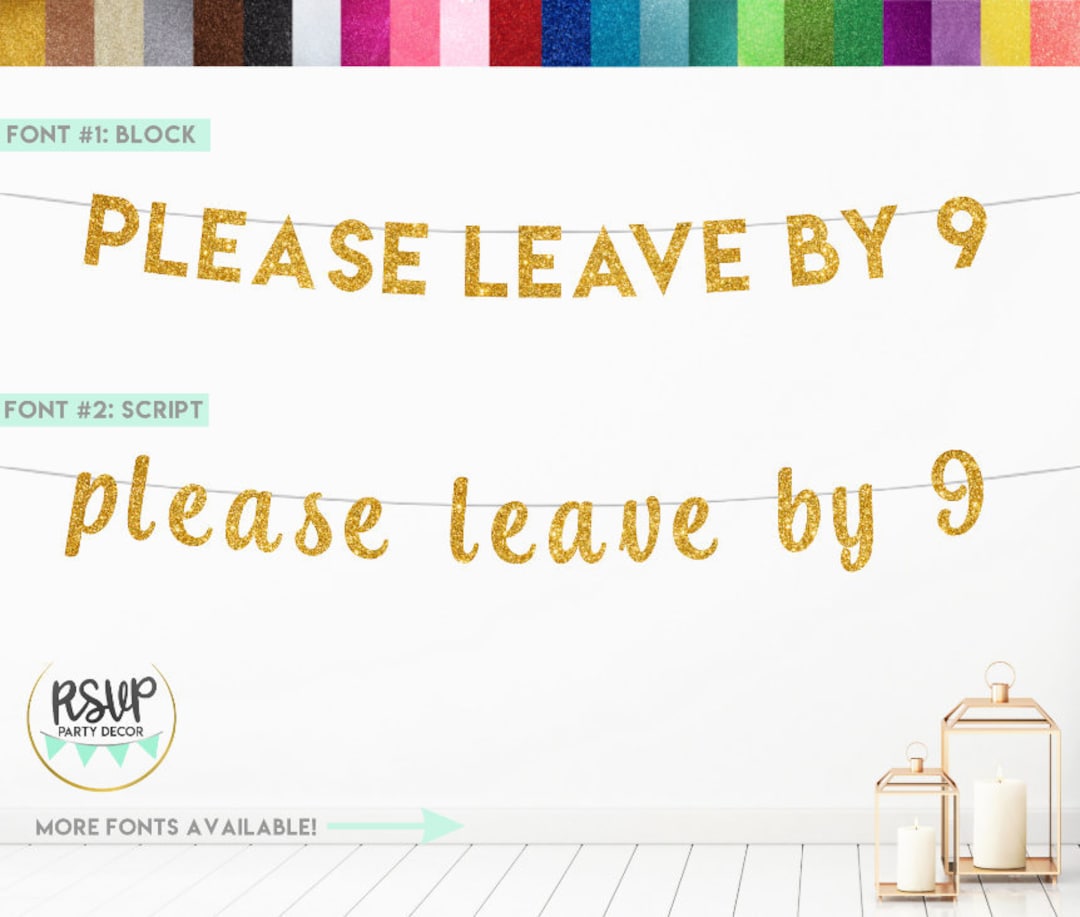 Please Leave by 9 Banner, Please Leave by 9 Sign, Housewarming Party ...