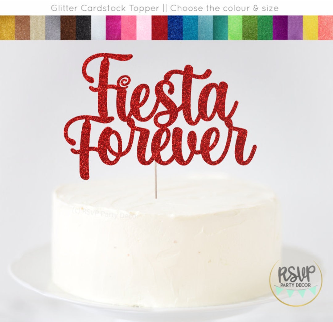 Fiesta Forever Cake Topper, Cinco De Mayo Cake Topper, Fiesta Birthday ...