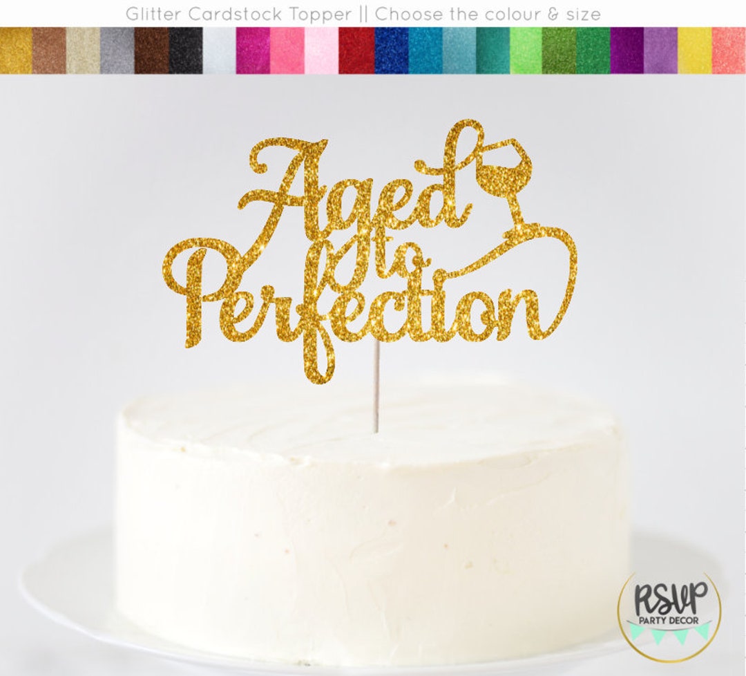 Aged To Perfection Cake Topper Wine Birthday Party Decor Wine Cake
