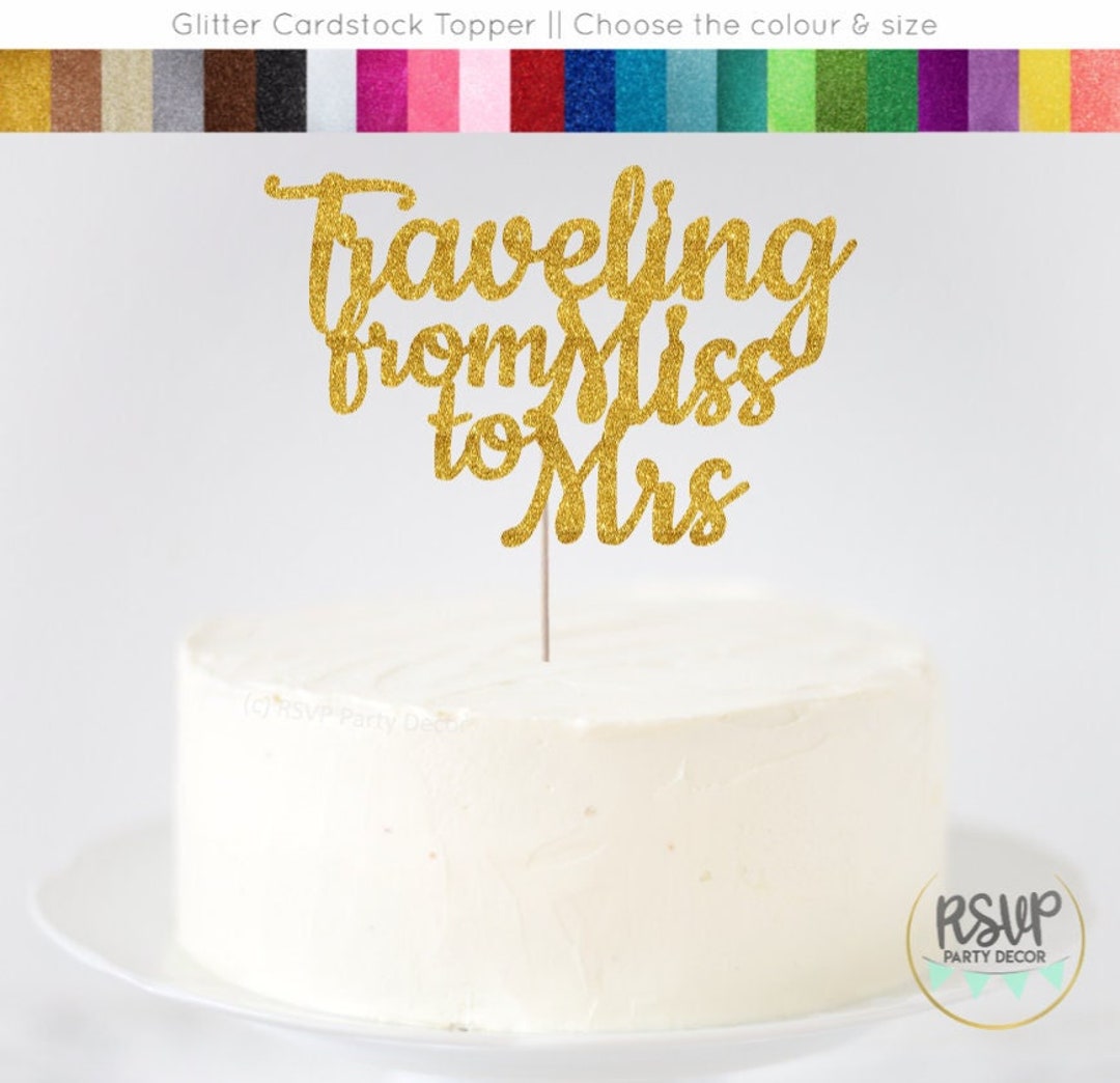 Traveling From Miss to Mrs Cake Topper, Travel Bridal Shower ...