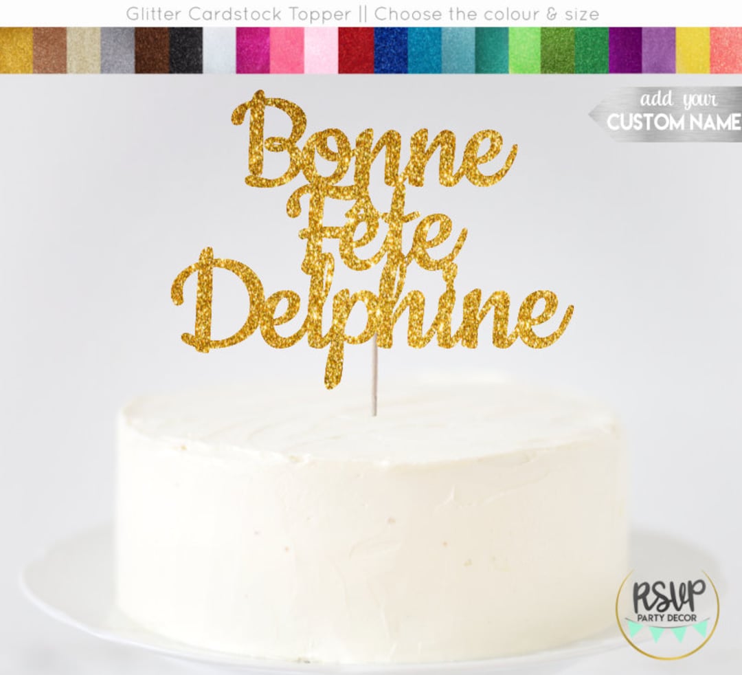 Custom Bonne Fête Cake Topper, French Happy Birthday Cake Topper ...