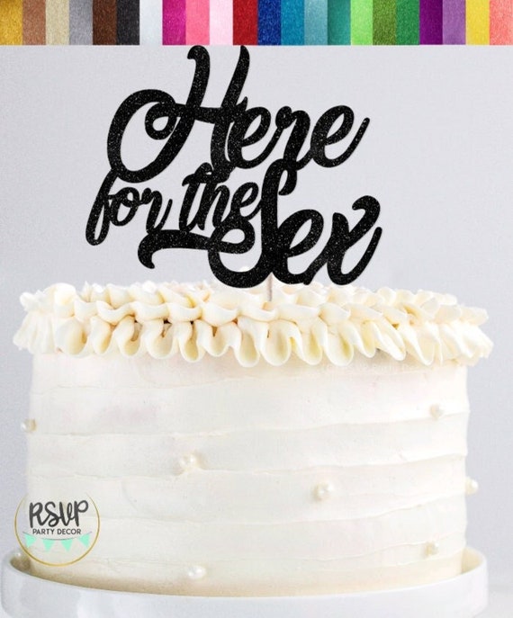 Here For The Sex Cake Topper Funny Gender Reveal Cake Topper Gender