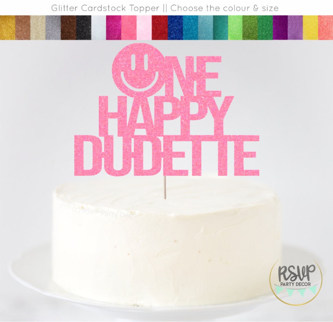 One Happy Dudette Cake Topper, Smiley Face Themed 1st Birthday ...