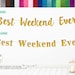 Best Weekend Ever Banner Bachelorette Banner Wedding Weekend - Etsy