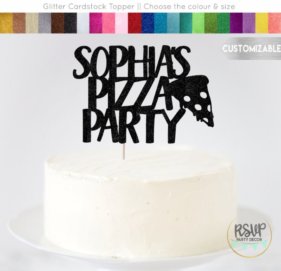 Custom Pizza Party Cake Topper, Pizza Party Decorations, Pizza Birthday ...