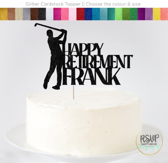 Golf Custom Happy Retirement Cake Topper, Personalized Name Retired ...