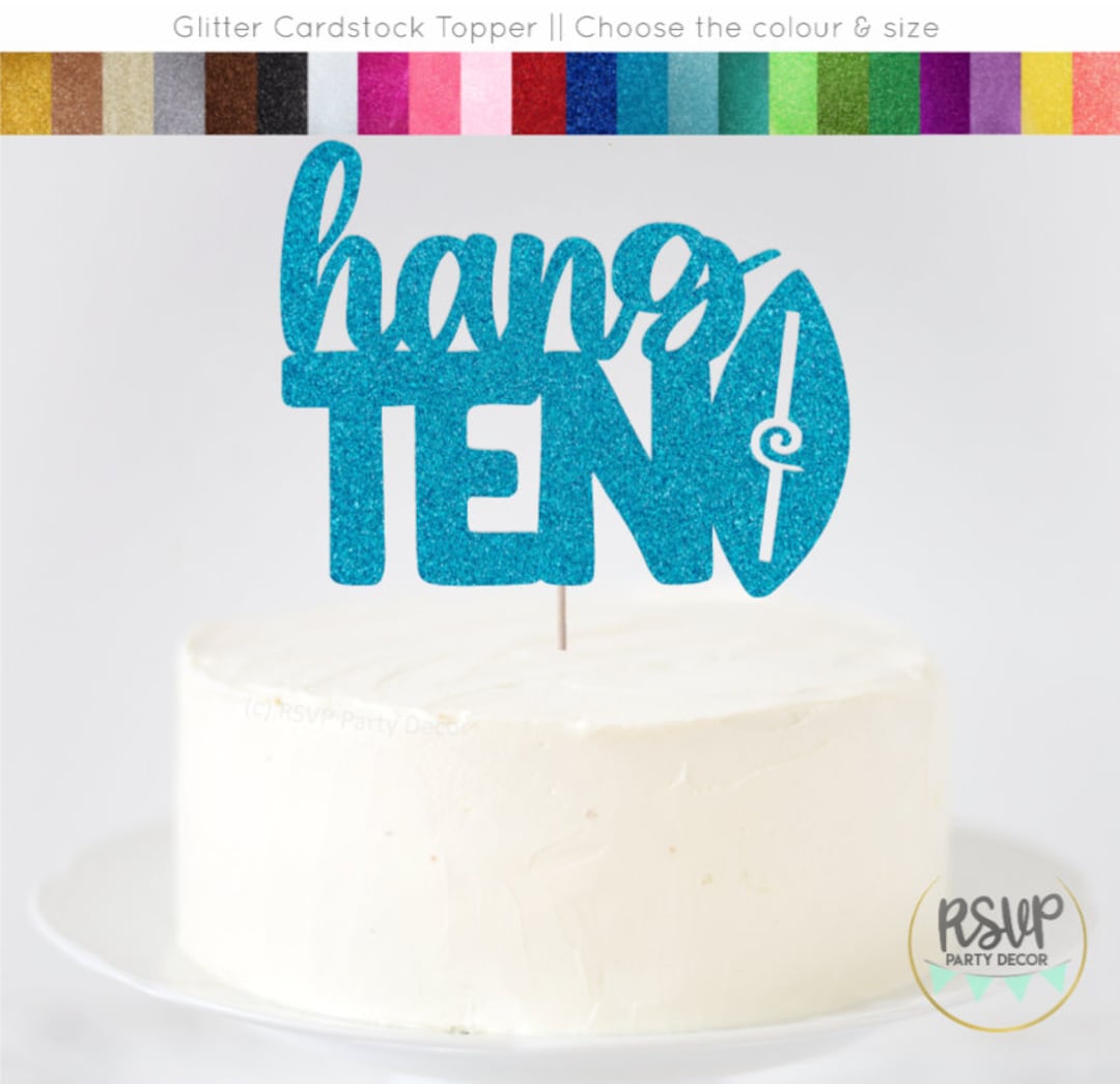 Hang Ten Cake Topper, Surf Themed 10th Birthday Cake Topper, Beach ...