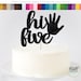 Hi Five Cake Topper, 5th Birthday Cake Topper, Fifth Birthday Party ...