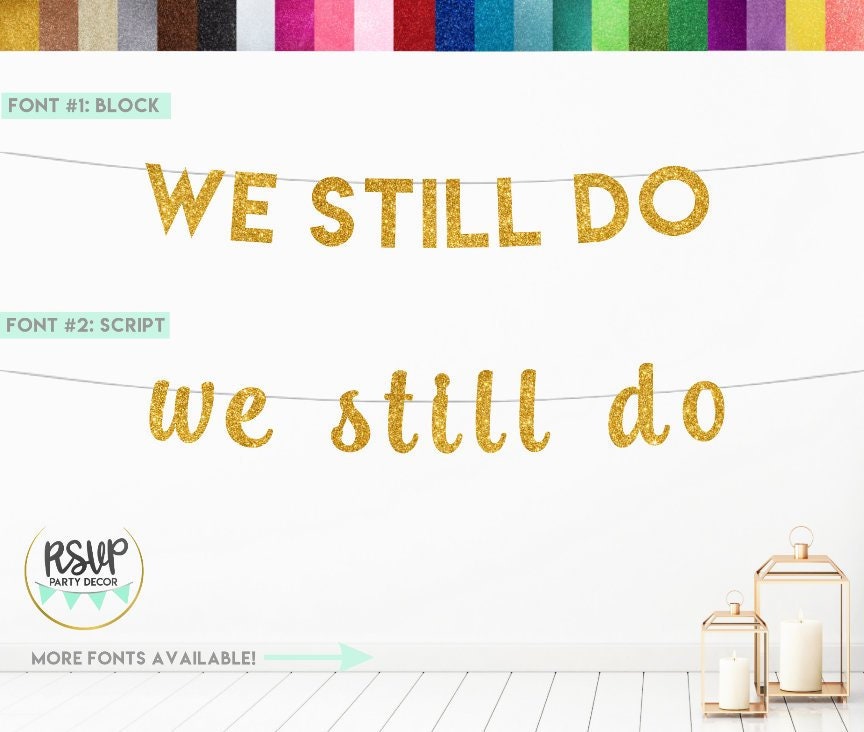 We Still Do Banner, Anniversary Banner, We Still Do Sign, Vow Renewal ...