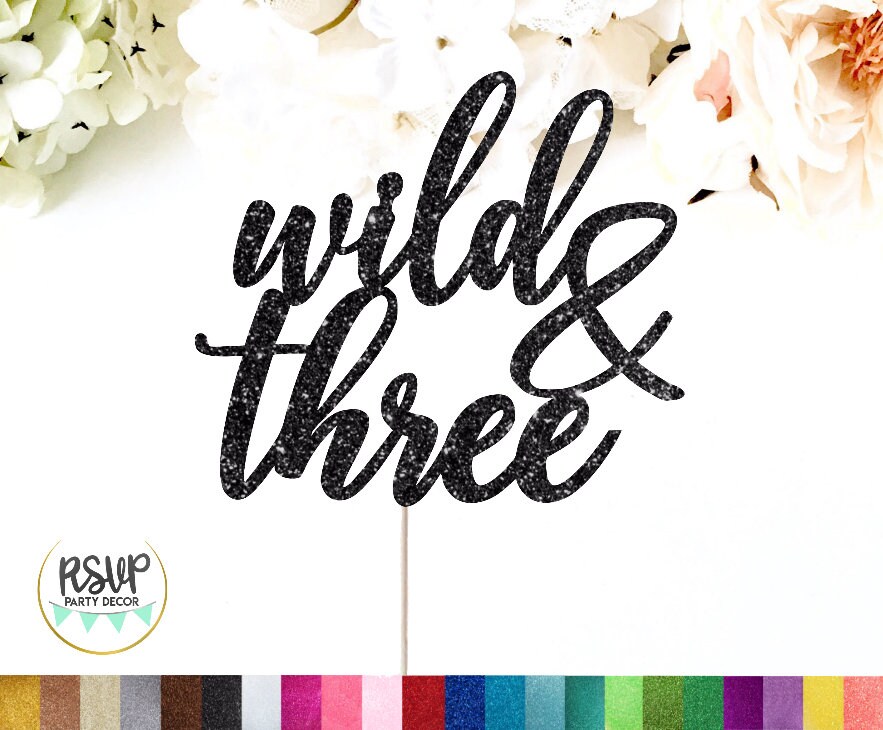 Wild & Three Cake Topper, 3rd Birthday Cake Topper, Three Cake Topper ...