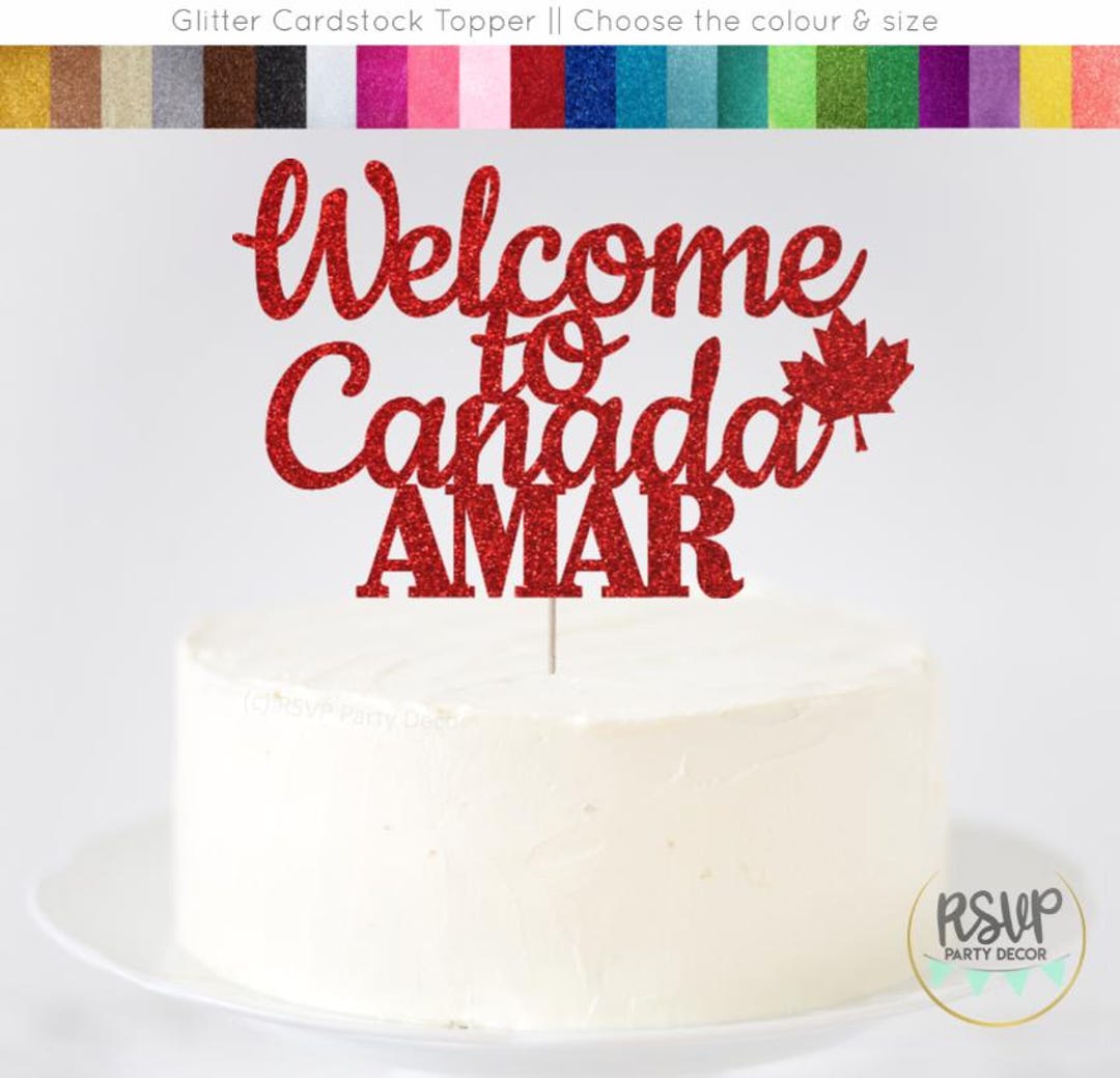 Custom Welcome to Canada Cake Topper, Personalized Canadian Citizen ...