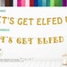 Let's Get Elfed up Banner, Christmas Party Banner, Christmas Party ...
