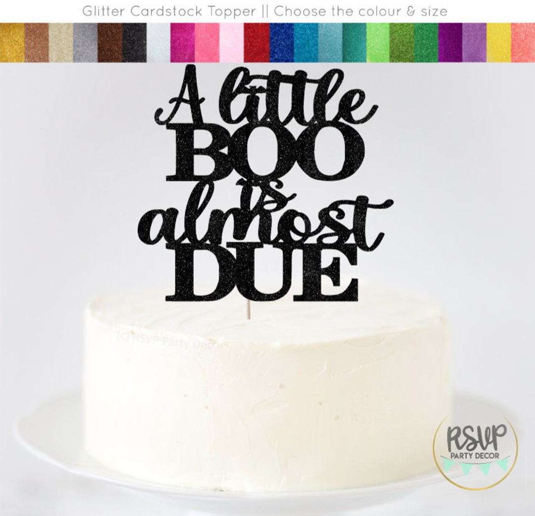 A Little Boo is Almost Due Cake Topper, Halloween Baby Shower Decor ...