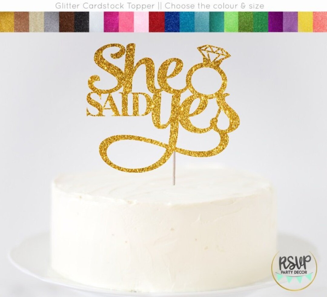 She Said Yes Cake Topper, Bridal Shower Topper, She Said Yes Topper ...