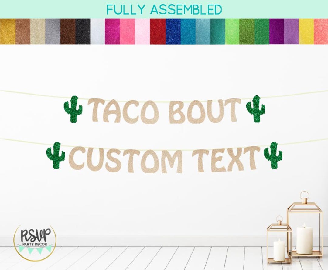 Custom Taco Bout Banner, Fiesta Party Decorations, Taco Banner ...