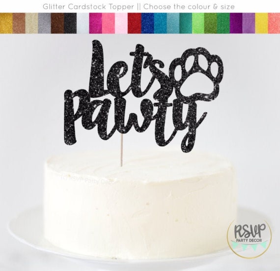 Let's Pawty Cake Topper, Dog Birthday Cake Topper, Dog Birthday Party ... Let's Pawty Cake Topper, Dog Birthday Cake Topper, Dog Birthday Party ...